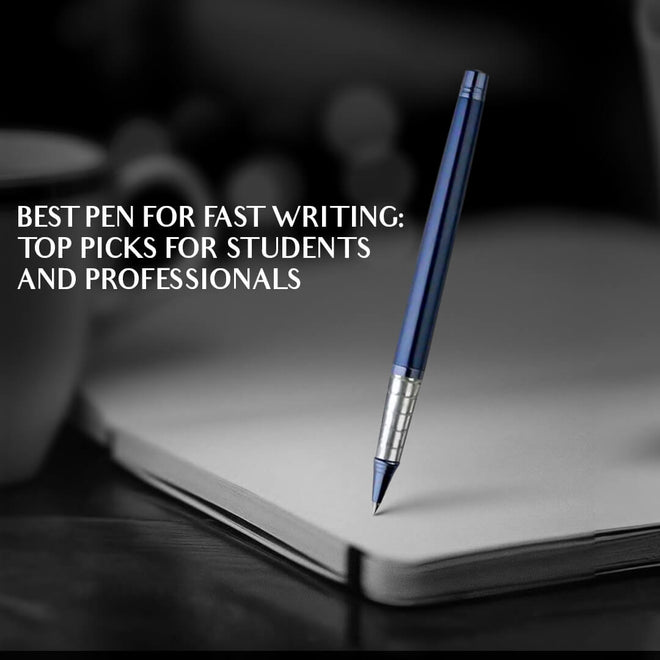 Best Pen for Fast Writing: Top Picks for Students and Professionals ...